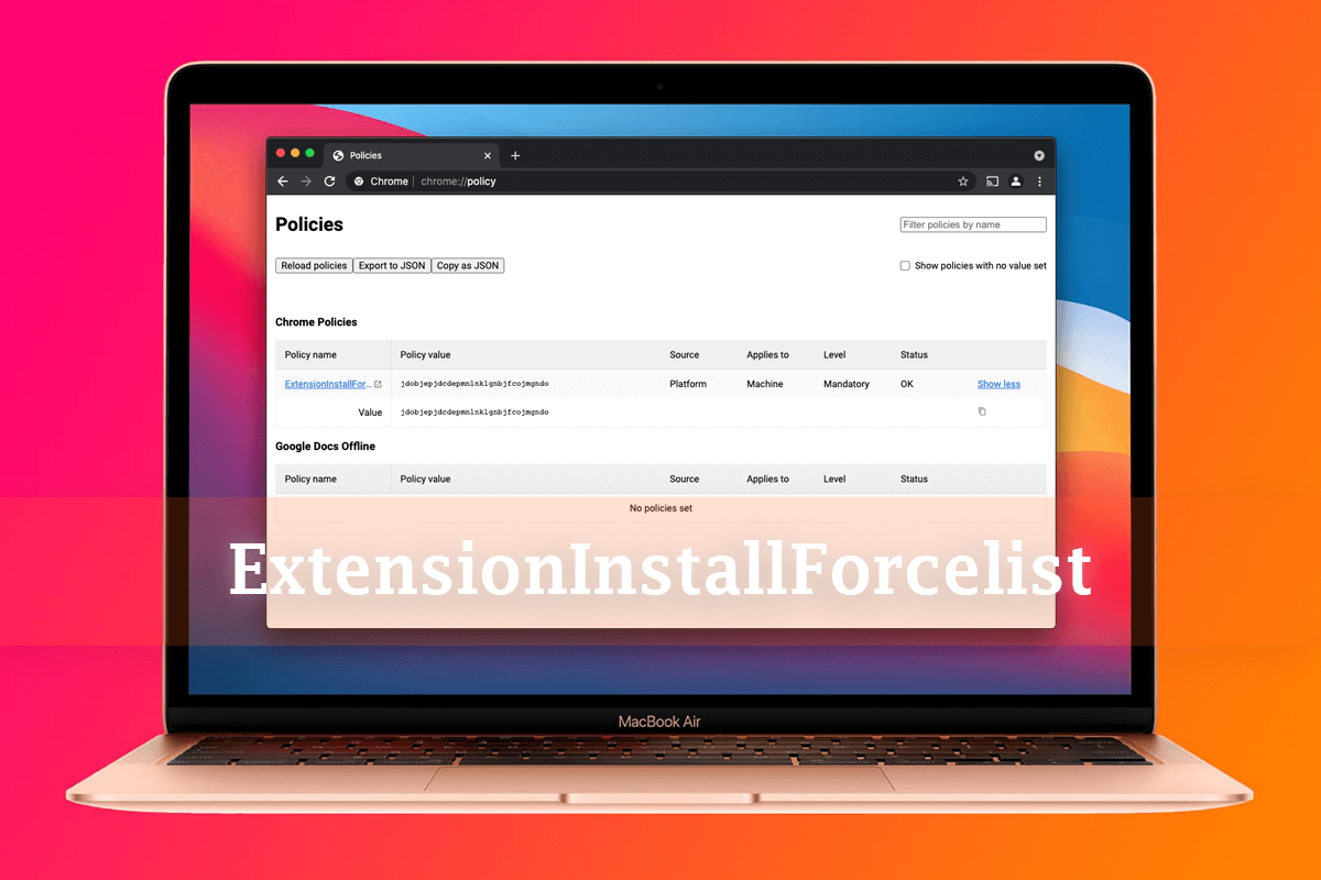Remove ExtensionInstallForcelist in Chrome on Mac - MacSecurity